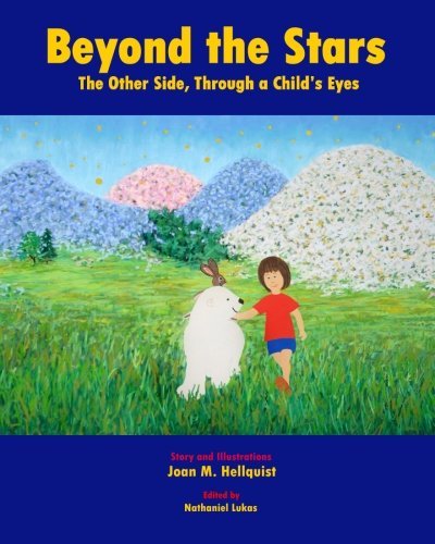 Beyond the Stars: The Other Side, Through a Child's Eyes by Joan M ...