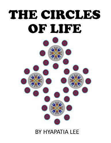 The Circles of Life: The Second Step on the Native Strength Path by ...