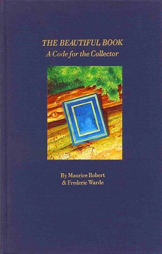 The Beautiful Book: A Code for the Collector by Maurice Robert | Goodreads