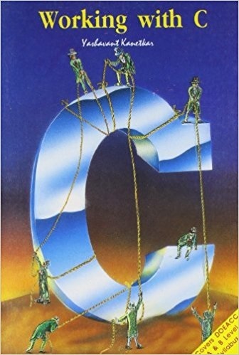 Working with C by Yashavant P. Kanetkar | Goodreads