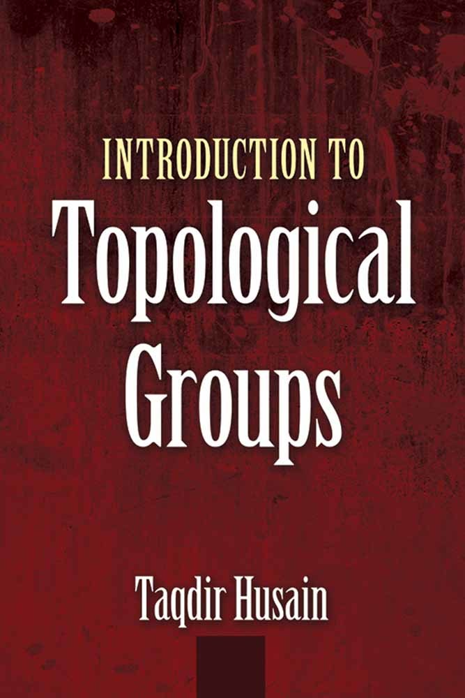 Introduction To Topological Groups By Taqdir Husain Goodreads