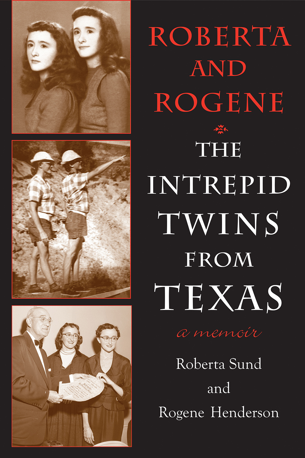 Roberta and Rogene: The Intrepid Faulkner Twins from Texas by Rogene ...