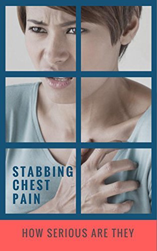 Stabbing Chest Pain, How Serious Are They by Bronders Ambrow | Goodreads
