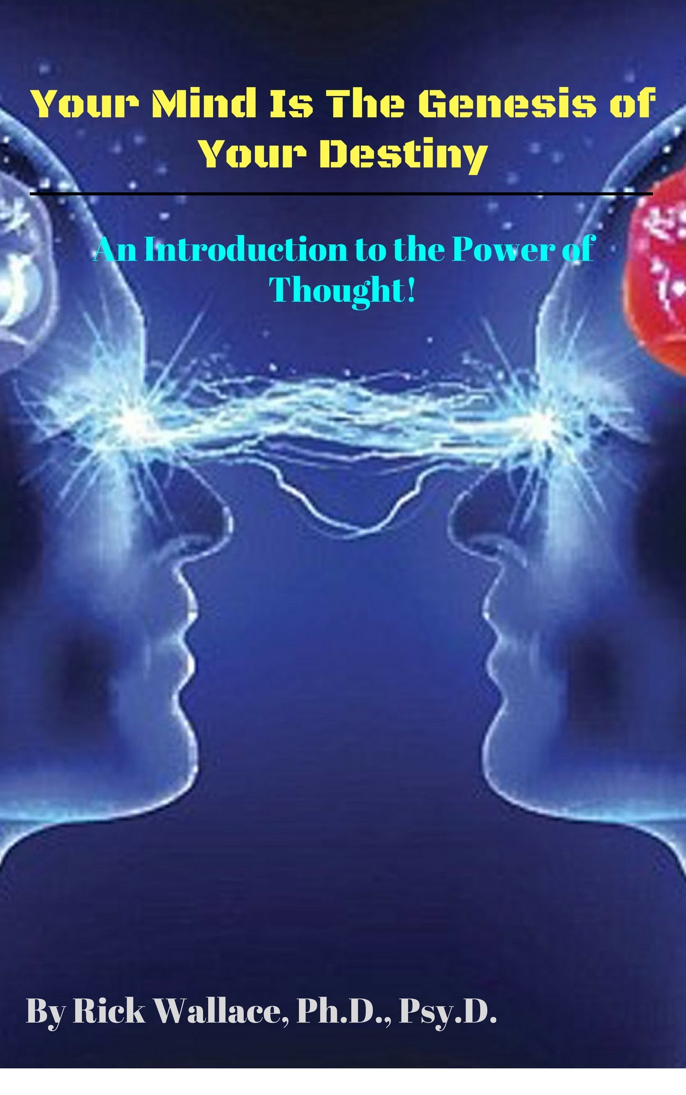 Your Mind is the Genesis of Your Destiny: An Introduction to the Power ...