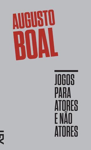 Jogos para Atores e não Atores by Augusto Boal | Goodreads