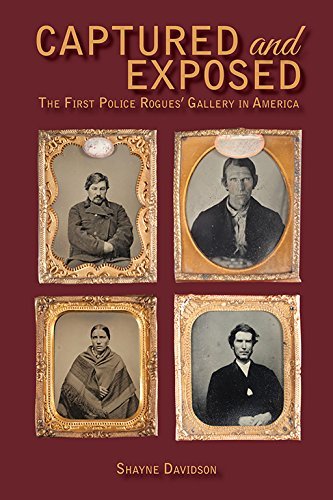 Captured and Exposed: The First Police Rogues’ Gallery in America by ...