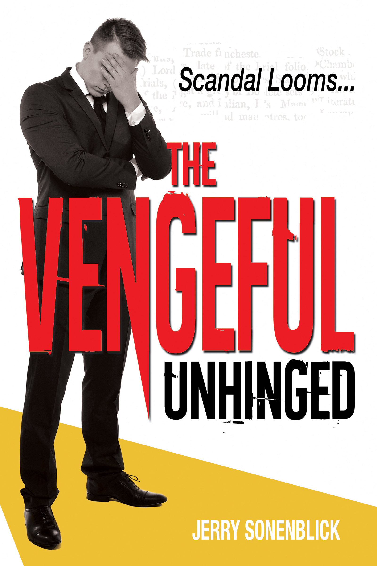 The Vengeful Unhinged By Jerry Sonenblick Goodreads