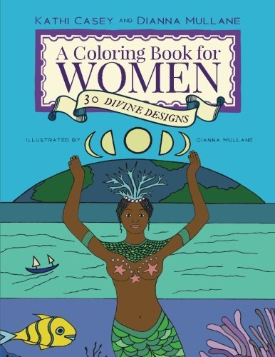 A Coloring Book For Women: 30 Divine Designs by Kathi Casey | Goodreads
