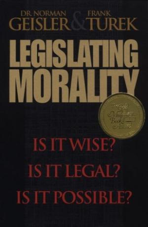 Legislating Morality: Is It Wise? Is It Legal? Is It Possible? by ...