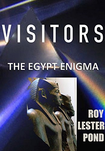 ANCIENT VISITORS. The Egypt Enigma. A Novel.: Egypt Scifi Mystery ...