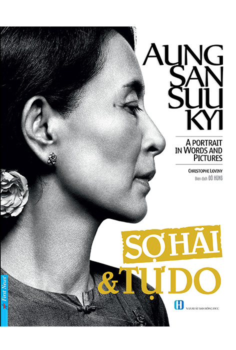 Aung San Suu Kyi - Sợ Hãi Và Tự Do by Christophe Loviny | Goodreads