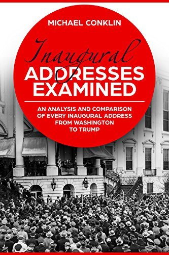 Inaugural Addresses Examined 2018: An Analysis and Comparison of Every ...