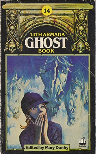 The Fourteenth Armada Ghost Book (Armada) by Mary Danby | Goodreads