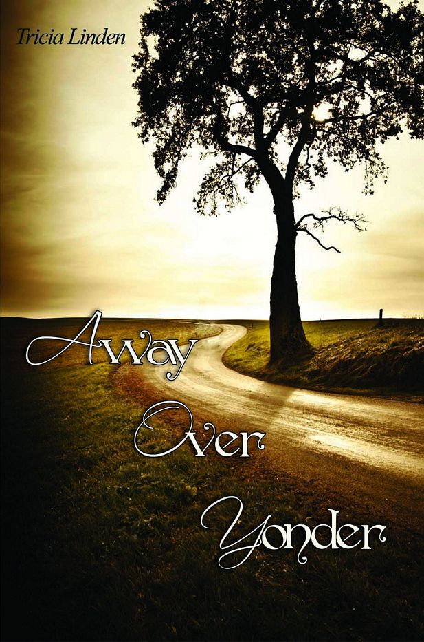 Away Over-Yonder by Tricia Linden | Goodreads