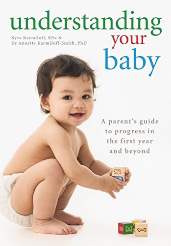 Understanding Your Baby: A parent's guide to early child development by ...