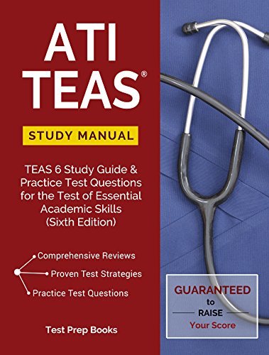 ATI TEAS Study Manual: TEAS 6 Study Guide & Practice Test Questions for ...