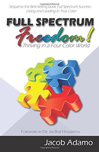 Full Spectrum Freedom: Thriving in a Four-Color World by Jacob Adamo ...