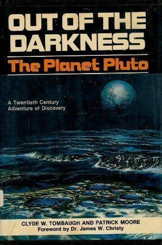 Out of the Darkness: The Planet Pluto by Clyde W. Tombaugh | Goodreads