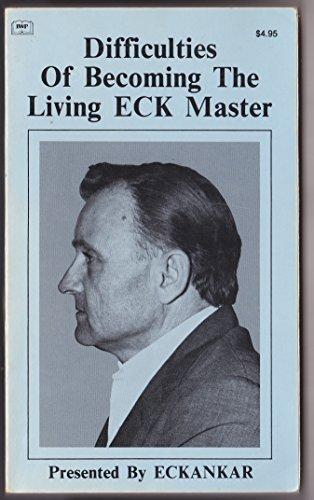 Difficulties of Becoming the Living Eck Master by Paul Twitchell ...