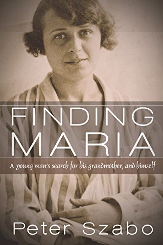 Finding Maria: A Young Man's Search for His Grandmother, and Himself by ...