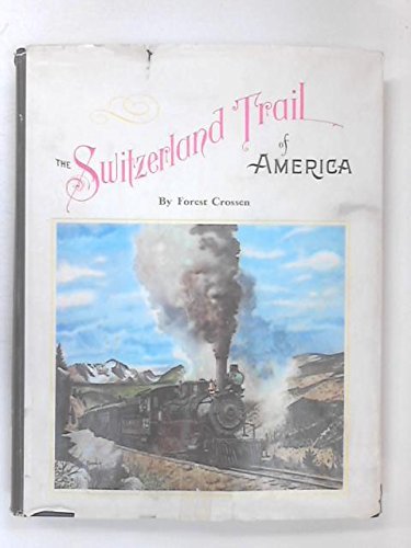 The Switzerland Trail of America by Forest Crossen | Goodreads