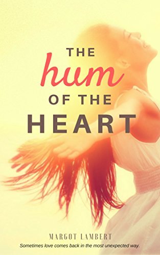The Hum of the Heart by Margot Lambert | Goodreads