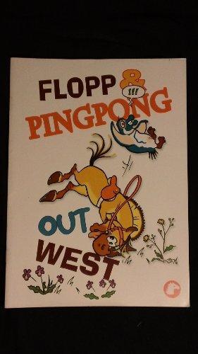Flopp & Pingpong Out West by Sylviane Gangloff | Goodreads
