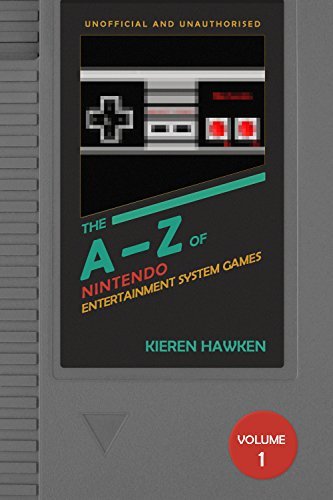 The A-Z of NES Games: Volume 1 by Kieren Hawken | Goodreads