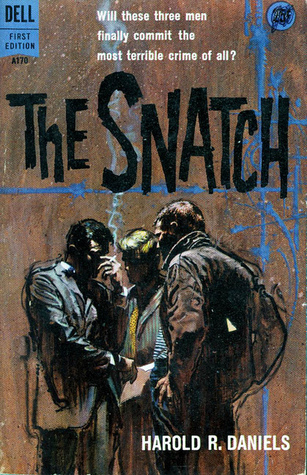 The Snatch by Harold R. Daniels | Goodreads