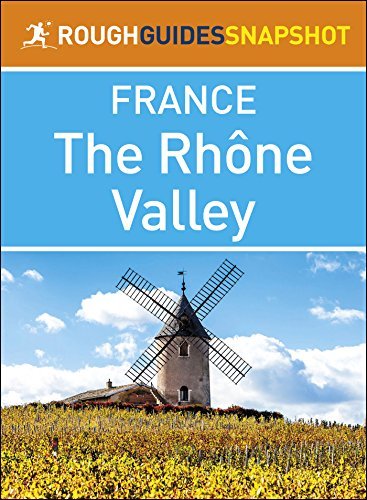 The Rhône Valley (Rough Guides Snapshot France) by Rough Guides | Goodreads