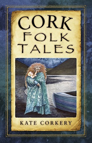 Cork Folk Tales (Folk Tales Series) by Kate Corkery | Goodreads