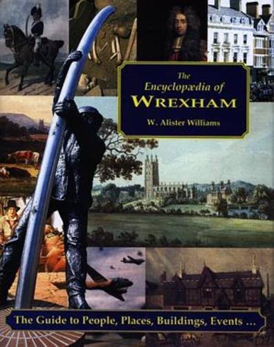 The Wrexham Encyclopaedia by William Alister Williams | Goodreads