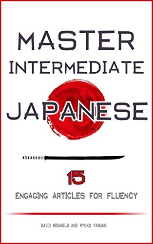 Master Intermediate Japanese by David Michaels | Goodreads