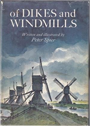 Of Dikes and Windmills by Peter Spier | Goodreads
