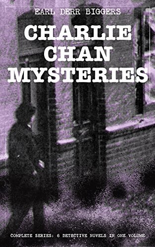 CHARLIE CHAN MYSTERIES – Complete Series: 6 Detective Novels in One ...
