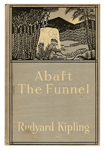 Abaft the Funnel by Rudyard Kipling | Goodreads