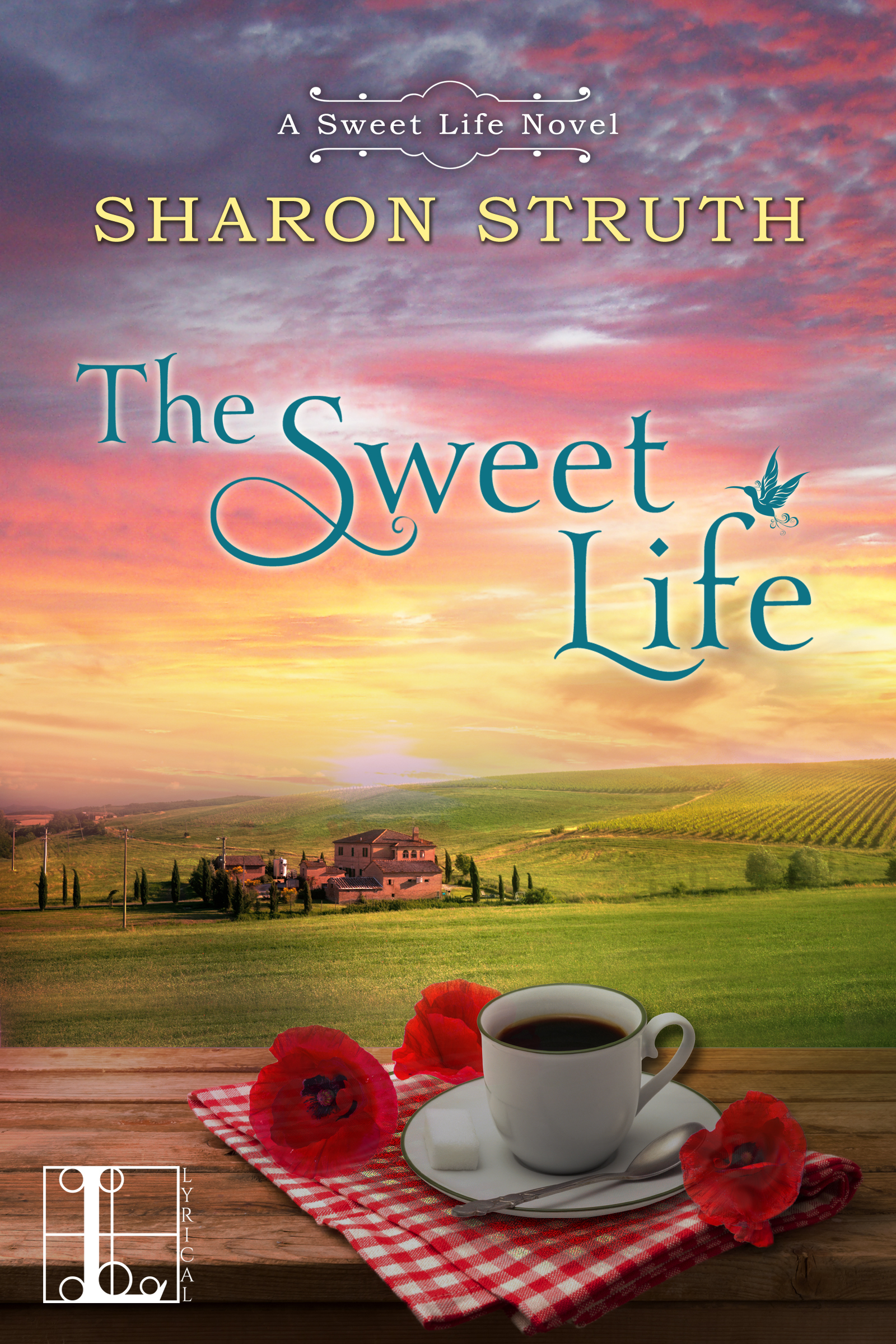 The Sweet Life (A Sweet Life Novel #1) by Sharon Struth | Goodreads