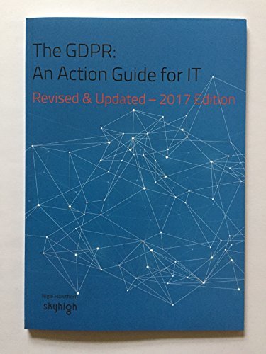 GDPR: An Action Guide for IT by Nigel Hawthorn | Goodreads