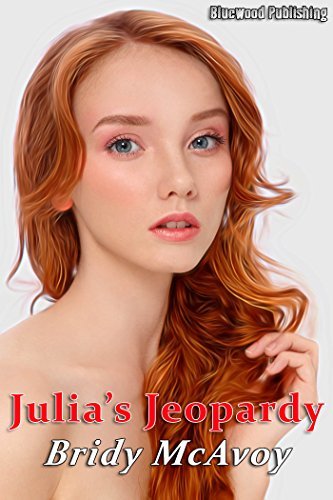 Julia's Jeopardy (Julia's Infidelity Book 10) by Bridy McAvoy | Goodreads