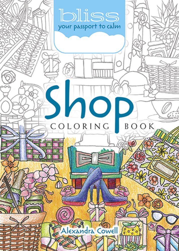 BLISS Shop Coloring Book: Your Passport to Calm by Alexandra Cowell ...