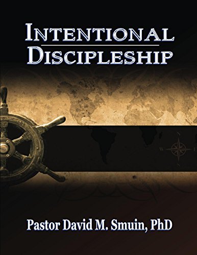 Intentional Discipleship by David M. Smuin | Goodreads