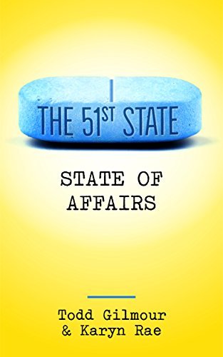 The 51st State: State of Affairs by Todd Gilmour | Goodreads