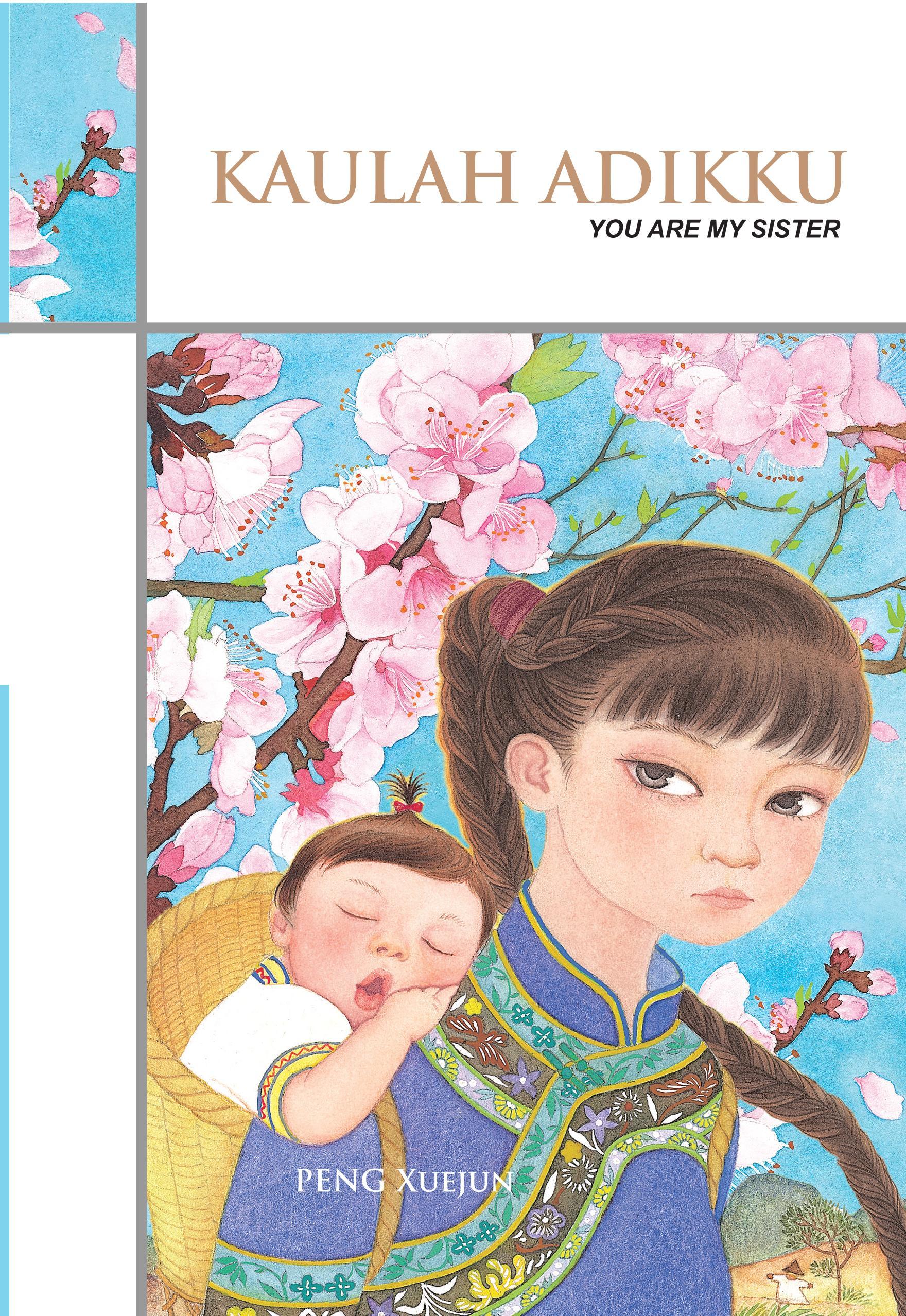 Kaulah Adikku (You Are My Sister) by Peng Xuejun | Goodreads