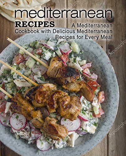 Mediterranean Recipes: A Mediterranean Cookbook with Delicious ...