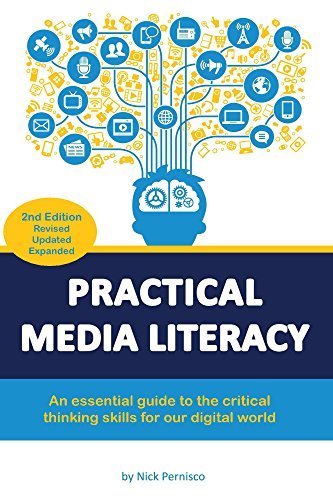 Practical Media Literacy: An essential guide to the critical thinking ...