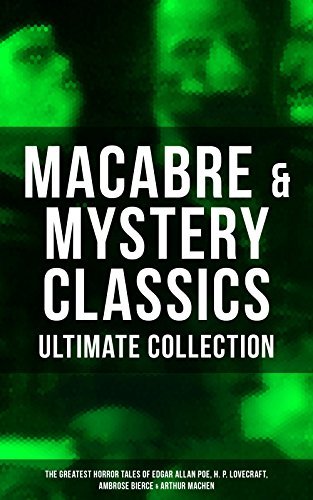 Macabre & Mystery Classics - Ultimate Collection: The Greatest Horror ...