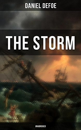The Storm: The First Substantial Work of Modern Journalism Covering the ...