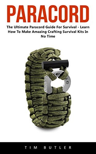 Paracord: The Ultimate Paracord Guide For Survival - Learn How To Make ...