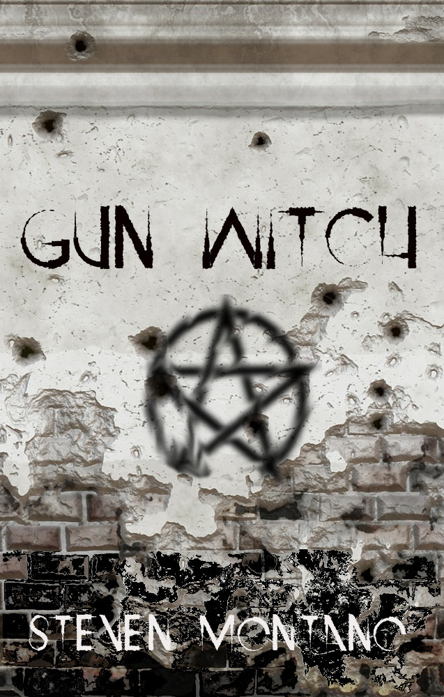 Gun Witch (Tooth & Claw, #1) by Steven Montano | Goodreads