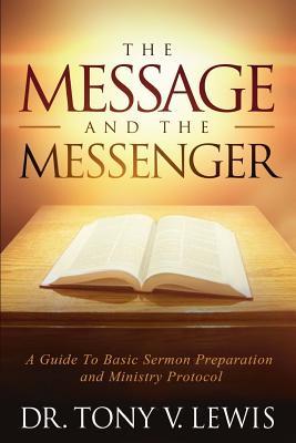 The Message and the Messenger by Tony V. Lewis | Goodreads